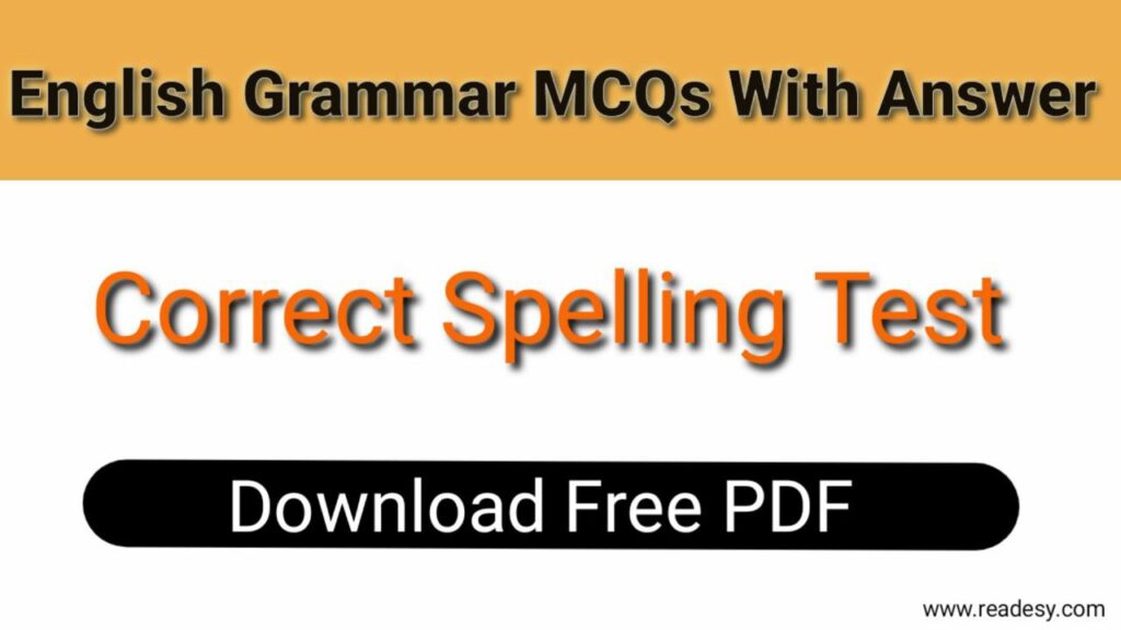 Choose The Correct Spelling [ Download Free PDF ]: MCQ for